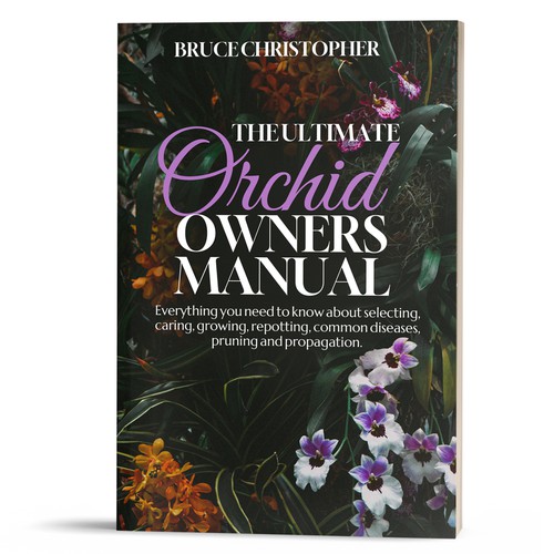 Designs | Top selling book cover for" The Ultimate Orchid Owners Manua ...