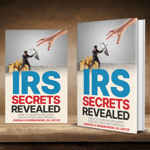 Designs | IRS SECRETS REVEALED - HOW TO SURVIVE IRS AUDIT COLLECTIONS ...