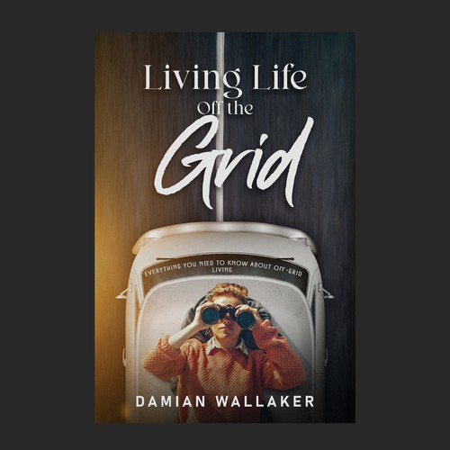Designs | Living Life Off the Grid | Book cover contest
