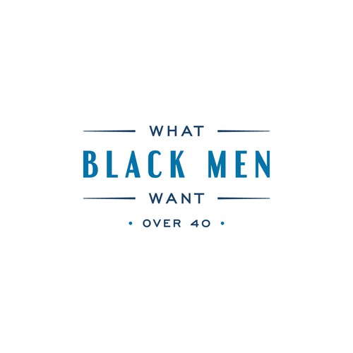 Designs | What Black Men Want | Logo design contest