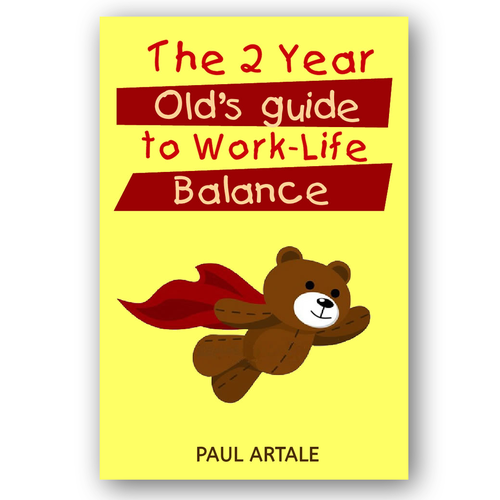 Book cover - the 2 Year Old's Guide to Work-Life Balance | Book cover ...
