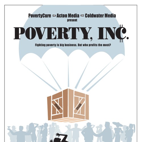 Make the movie poster for the provocative new documentary POVERTY, INC ...