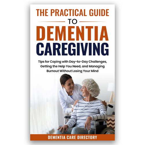 Designs | Dementia Caregiver Guide | Book cover contest