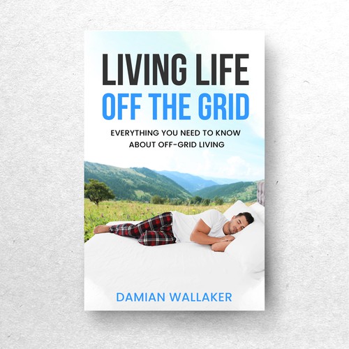 Designs | Living Life Off the Grid | Book cover contest