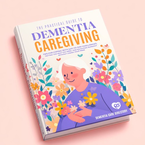 Designs | Dementia Caregiver Guide | Book cover contest