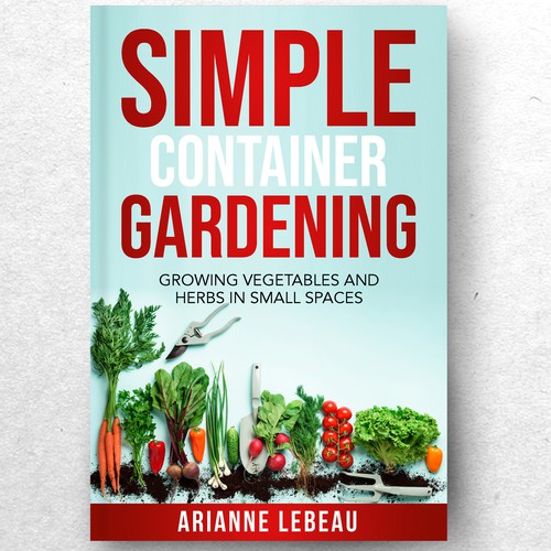 Designs | Design a bold colorful gardening book cover | Book cover contest