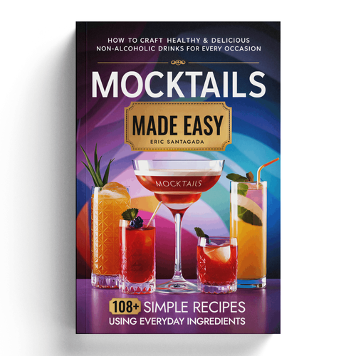 Designs | Design a Cover for "Mocktails Made Easy" Recipe Book. | Book ...