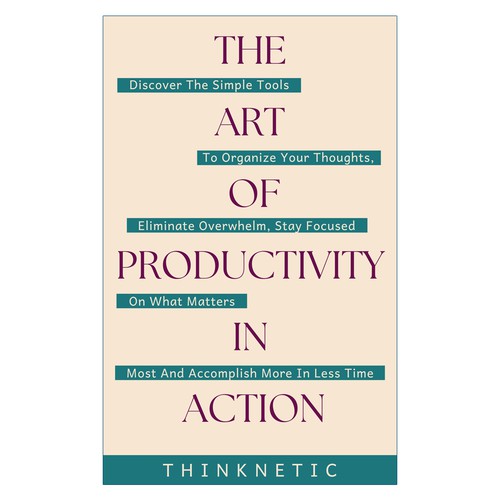 Designs | Design A Clever And Catchy "The Art of Productivity in Action ...