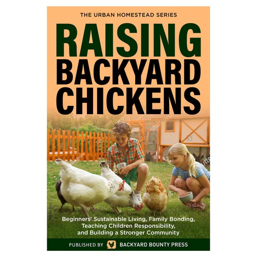 Designs | Raising Backyard Chickens | Book cover contest