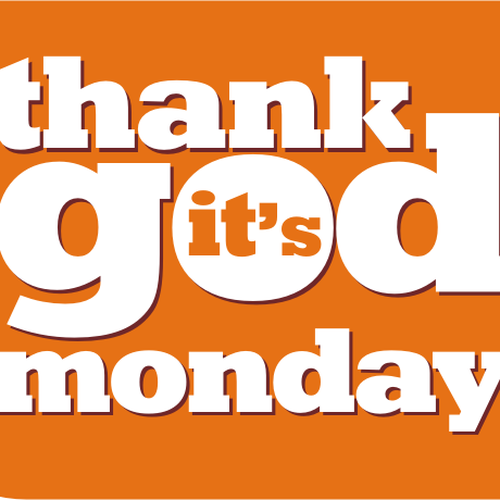 LOGO for: TGIM - Thank God It's Monday! | Logo design contest
