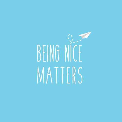 Create an impactful logo to kickoff the BEING NICE MATTERS movement ...