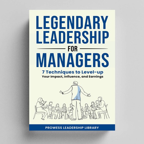 Designs | Design a Captivating Book Cover for a Leadership Skills Book ...