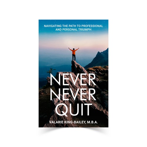 Designs | NEVER NEVER QUIT BOOK COVER DESIGN | Book cover contest