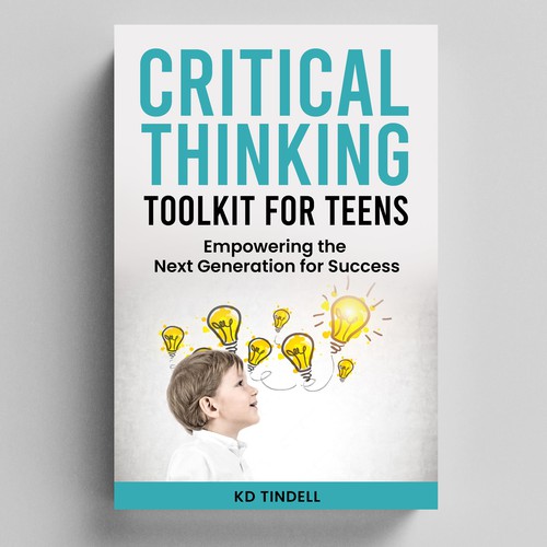 Designs | Critical Thinking Skills for Teens | Book cover contest