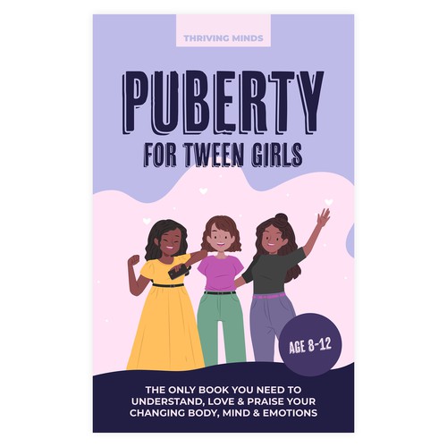 Designs | Tween Girls Puberty | Book cover contest