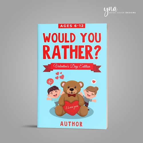 Designs | Fun Cover design Would You Rather: Valentine's Edition for ...