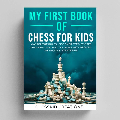 Designs | Design an Attractive Book Cover: CHESS FOR KIDS | Book cover ...
