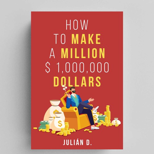 Designs | Modern BOLD BOOK COVER: "HOW TO MAKE A MILLION $1,000,000 ...