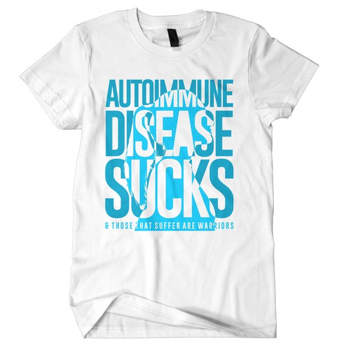 Designs | Autoimmune disease sucks & those that suffer are warriors | T ...