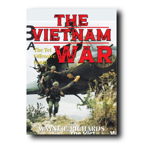 Designs | The Vietnam War: The Tet Offensive (1968) | Book cover contest