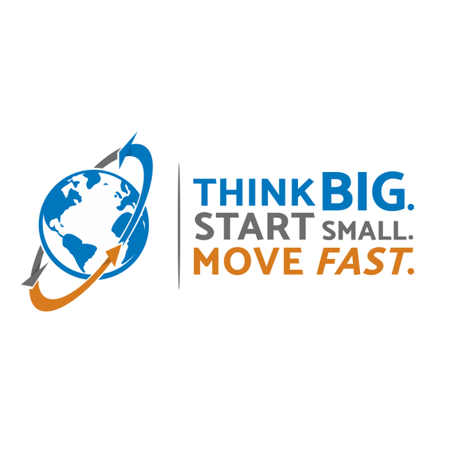 Energize internal associates to "Think Big. Start Small. Move Fast." to ...