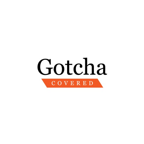 New Gotcha Covered Logo | Logo design contest