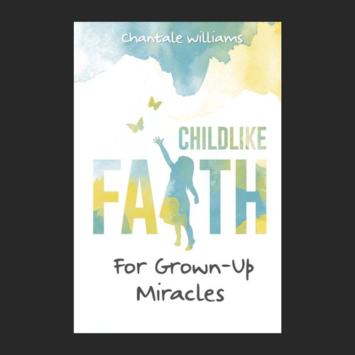 Design a New Grown-Up Book Cover For Childlike Faith for Grown-Up ...