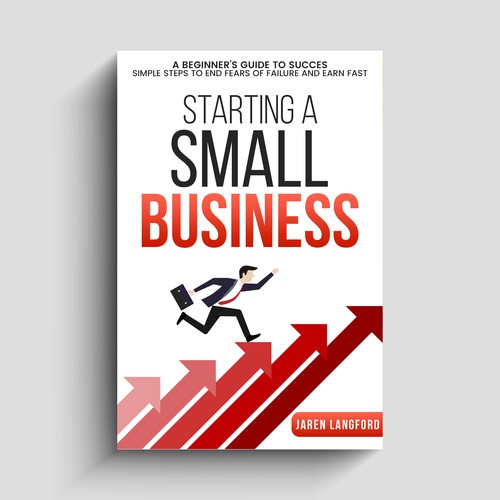 Designs | Starting a Business Book Cover | Book cover contest