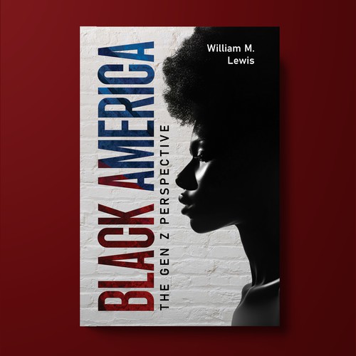 Designs | Design a book cover for my book, "Black America, The Gen Z ...