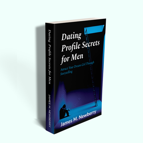Designs | Dating Profile Secrets for Men: Attract Your Dream Girl ...