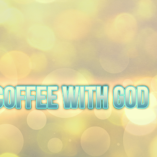 Morning Coffee With God | Social media page contest