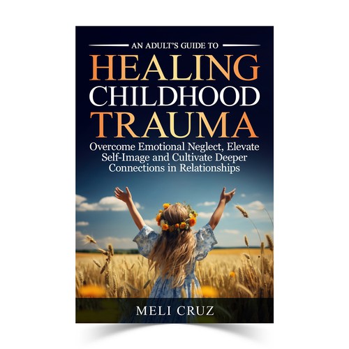 Designs | Book Cover about Healing Childhood Trauma | Book cover contest
