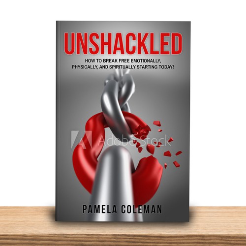 UNSHACKLED - BREAK FREE BOOK | Book cover contest