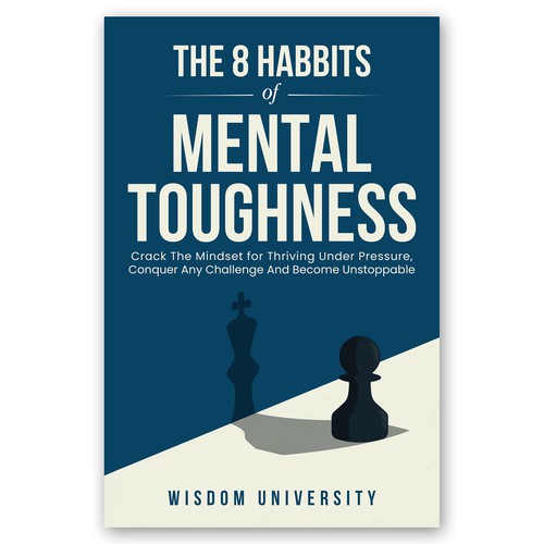 Designs | Design A Clever And Catchy "The 8 Habits Of Mental Toughness ...