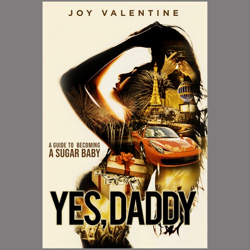 YES, DADDY: A GUIDE TO BECOMING A SUGAR BABY | Book cover contest