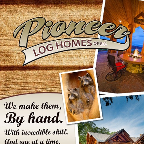 Create a captivating advertisement for Pioneer Log Homes of BC | Other ...