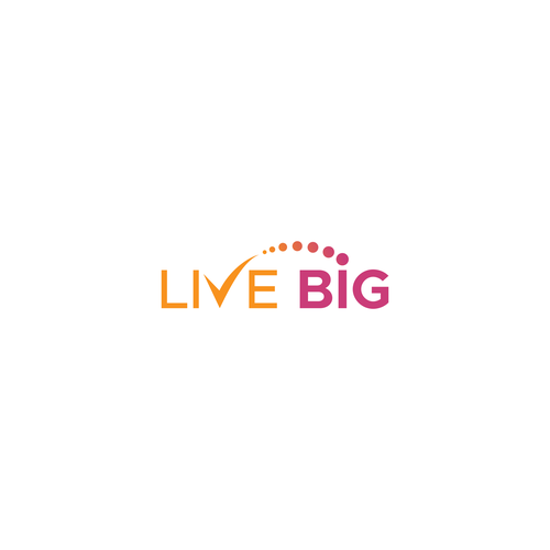 Designs | Live Big Logo designed to help women achieve their business ...