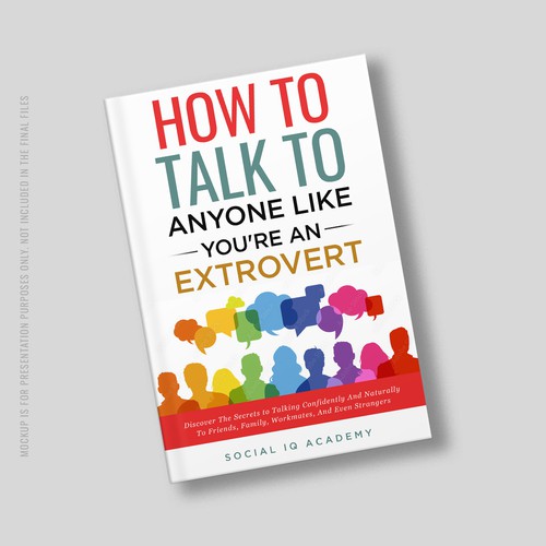 Designs | Design A Clever And Catchy "How To Talk To Anyone Like You're ...