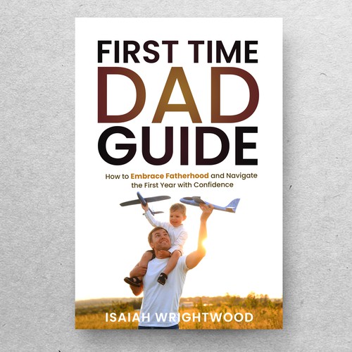 Designs | Calling all dads! Design an ebook cover for a first-time-dad ...