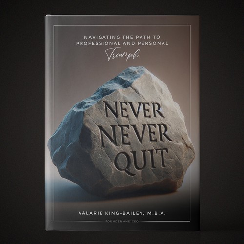 Designs | NEVER NEVER QUIT BOOK COVER DESIGN | Book cover contest