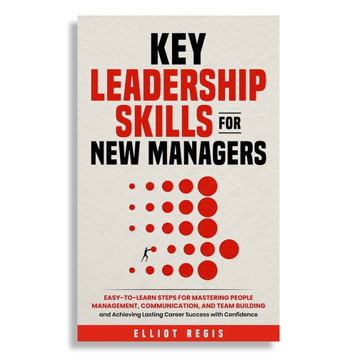 Designs | Key Leadership Skills for New Managers | Book cover contest
