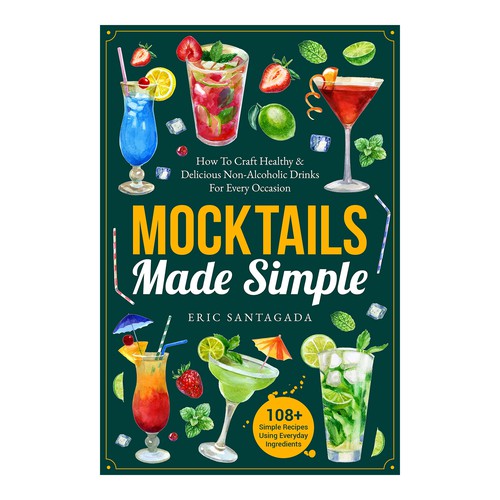 Designs | Design a Cover for "Mocktails Made Easy" Recipe Book. | Book ...