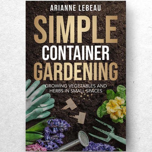 Designs | Design a bold colorful gardening book cover | Book cover contest