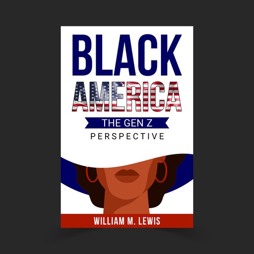 Designs | Design a book cover for my book, "Black America, The Gen Z ...