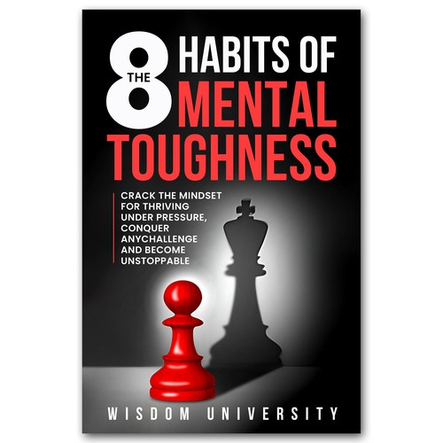 Designs | Design A Clever And Catchy "The 8 Habits Of Mental Toughness ...