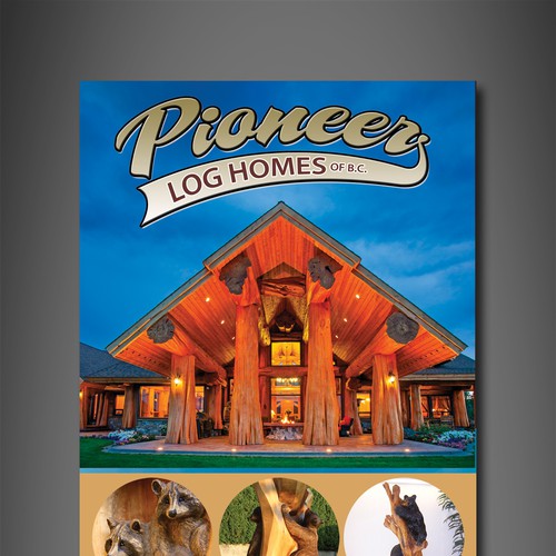 Create a captivating advertisement for Pioneer Log Homes of BC | Other ...