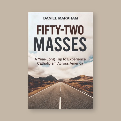 Designs | Book Cover: Man attends Catholic Mass in all 50 states ...