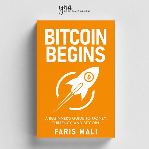 Designs | Bitcoin Begins- a simple elegant design to entice | Book ...