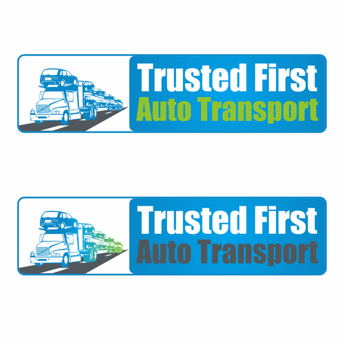 Logo for "Trusted First Auto Transport". Logo should feel **Friendly ...