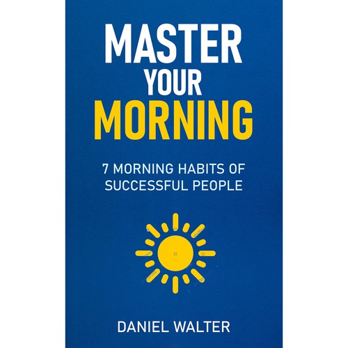 Designs | Design a Morning Routine Book Cover for a Best-selling Author ...